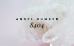 Seeing 8404? Here's What This Angel Number Means For You