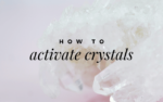 Harness The Magic: How To Active Your Crystals Today - Divine Twist